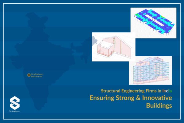 Structural Engineering Firms In India- StruEngineers
