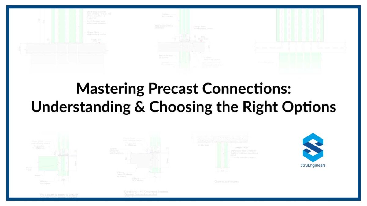 Mastering Precast Connections & Choosing The Right Options